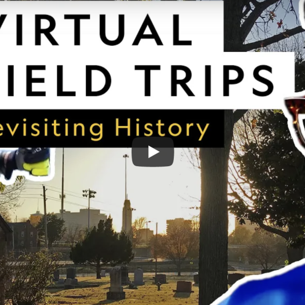 Virtual Field Trip Revisiting History
