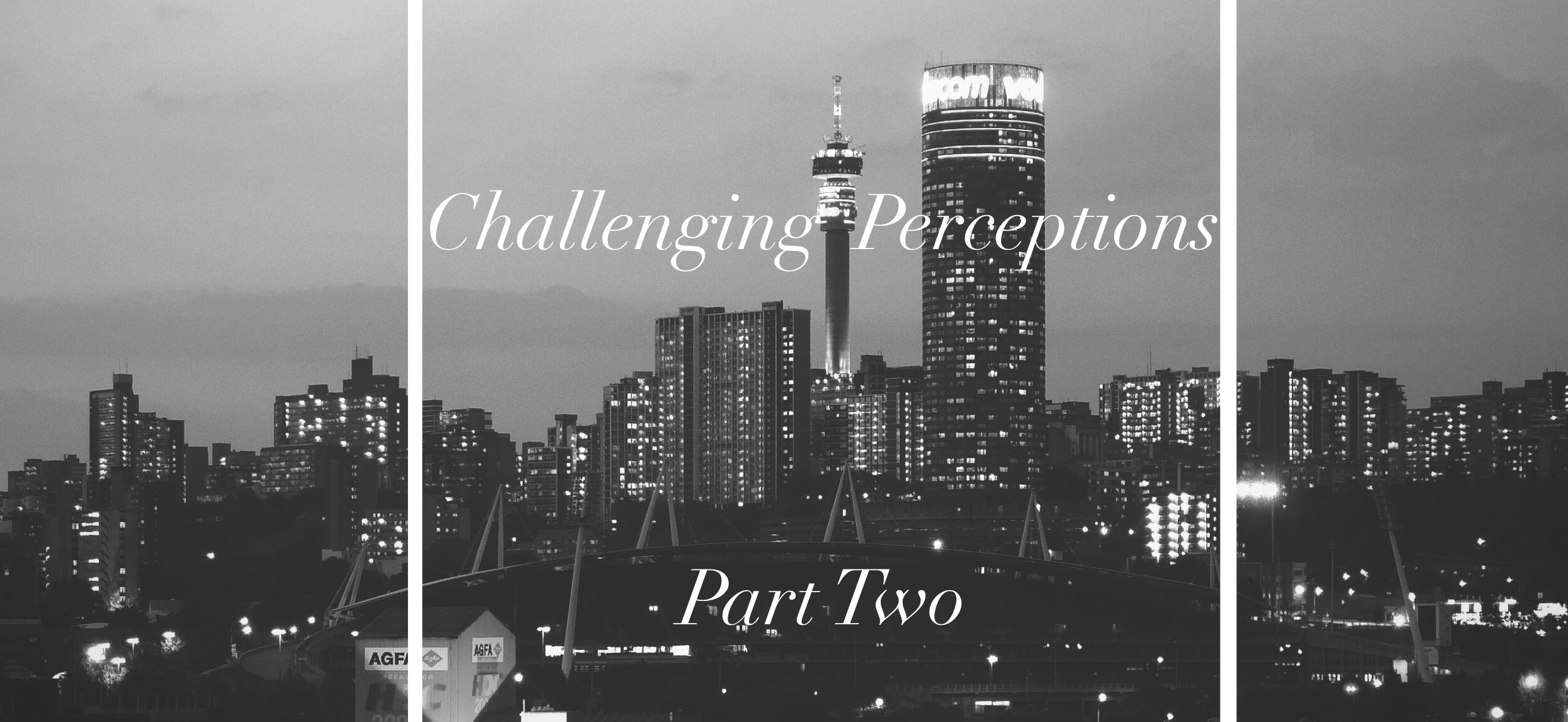 Challenging Perceptions, Part 2